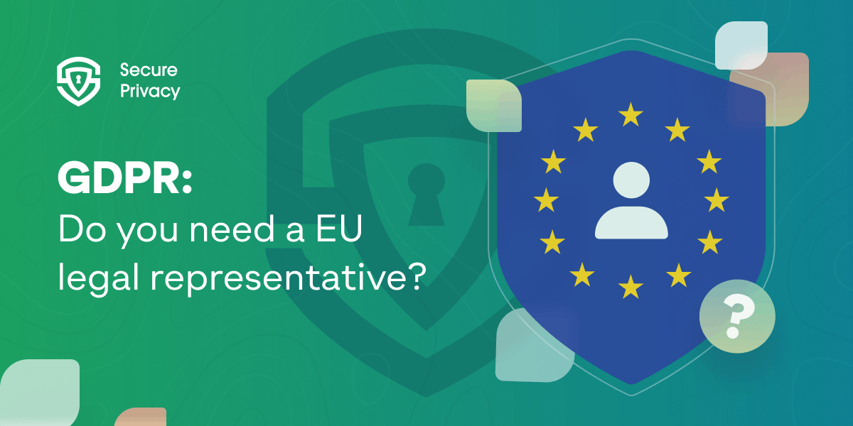 GDPR Representative | Data Protection | Legal Requirement